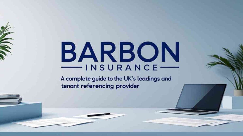 Barbon Insurance: A Complete Guide to the UK’s Leading Lettings and ...