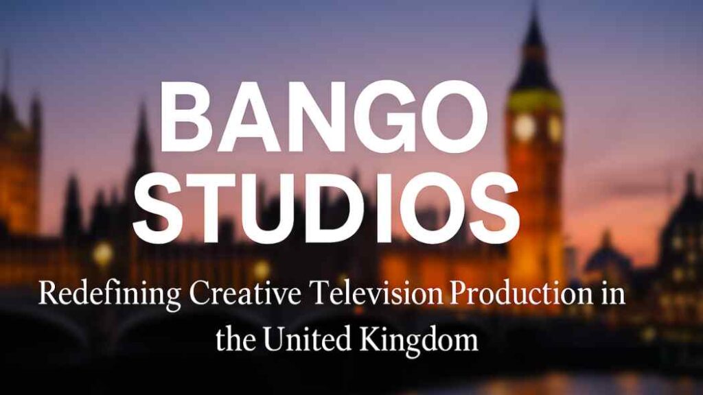 Bango Studios: Redefining Creative Television Production in the United ...