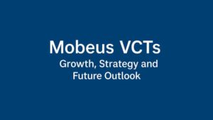 Mobeus VCTs: A Deep Dive into the Legacy, Transition and Future of the ...