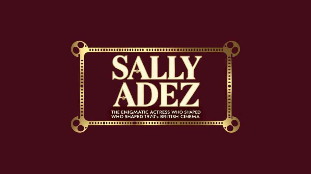 Sally Adez: The Enigmatic Actress Who Shaped 1970s British Cinema - NetVol