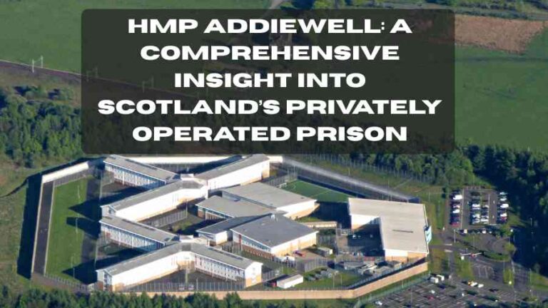HMP Addiewell: A Comprehensive Insight into Scotland’s Privately ...